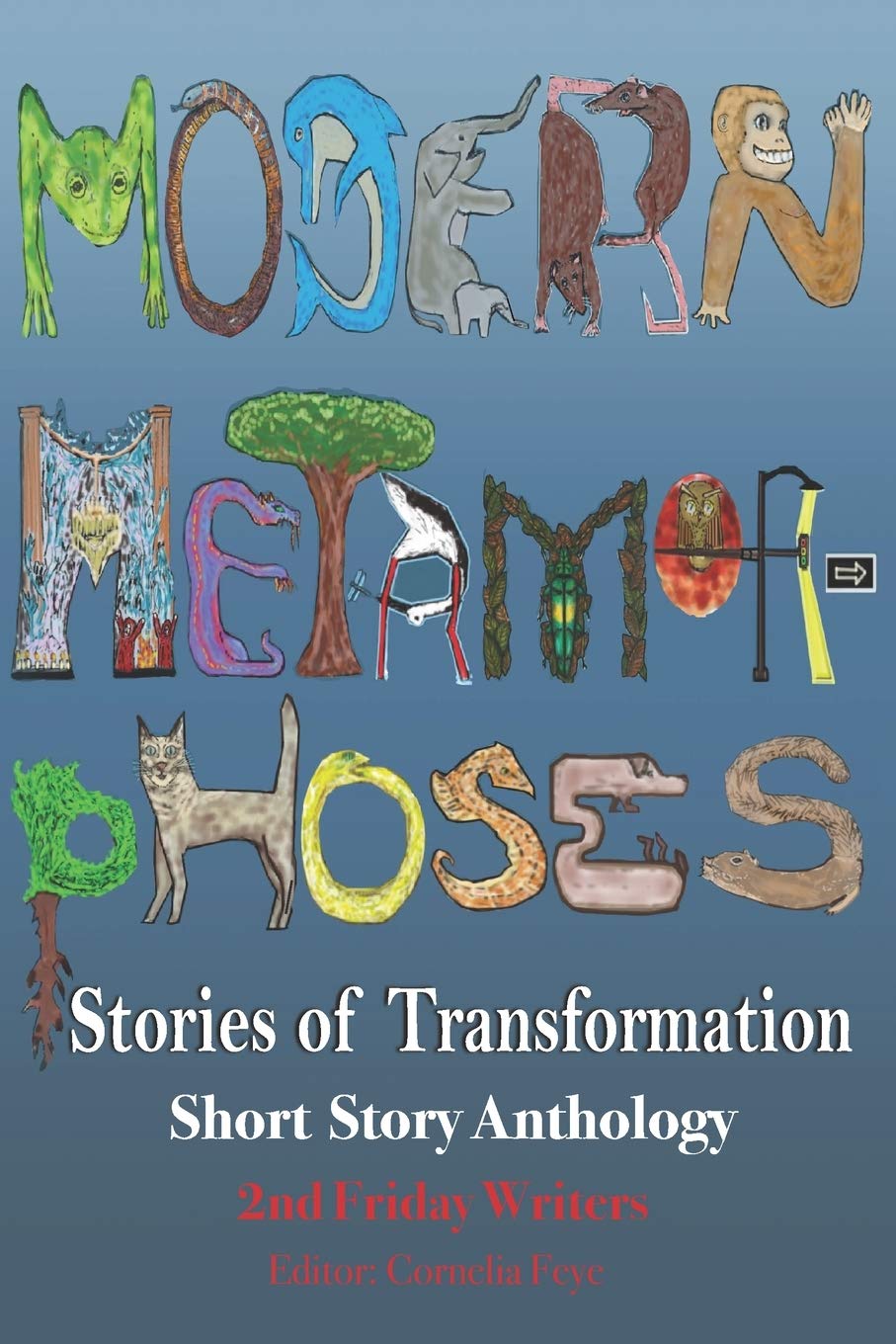 Modern Metamorphoses: Stories of Transformation by Cornelia Feye ...