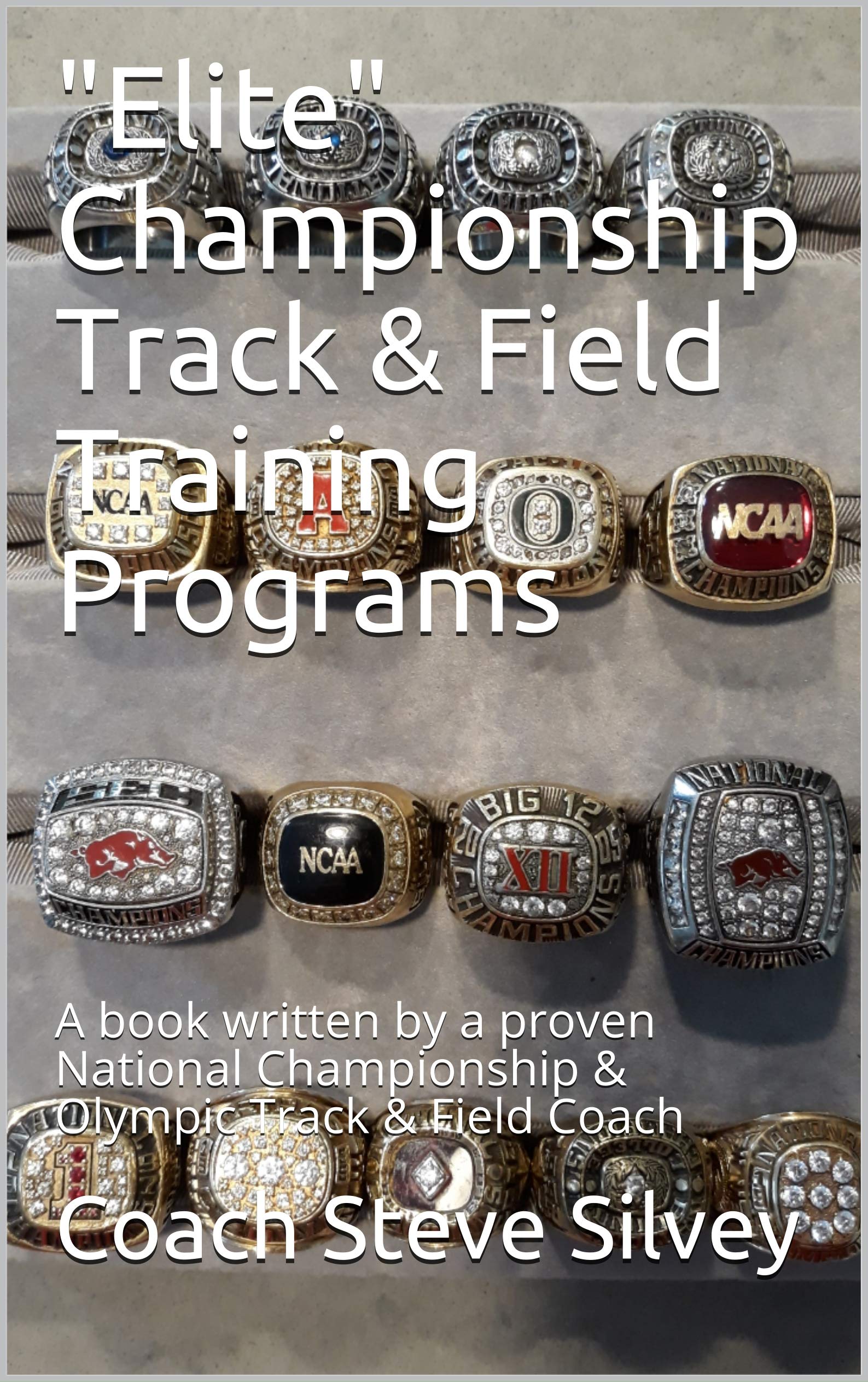 "Elite" Championship Track & Field Training Programs: A book written by ...