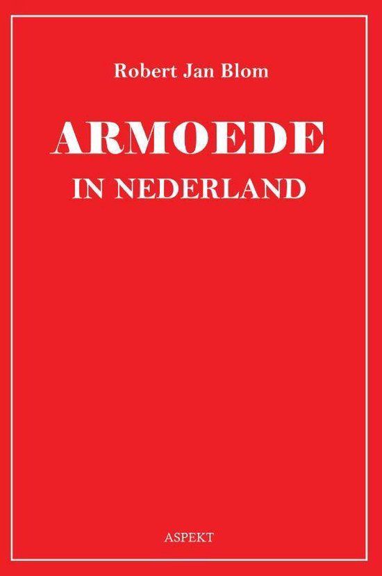 Armoede in Nederland by Robert Jan Blom | Goodreads