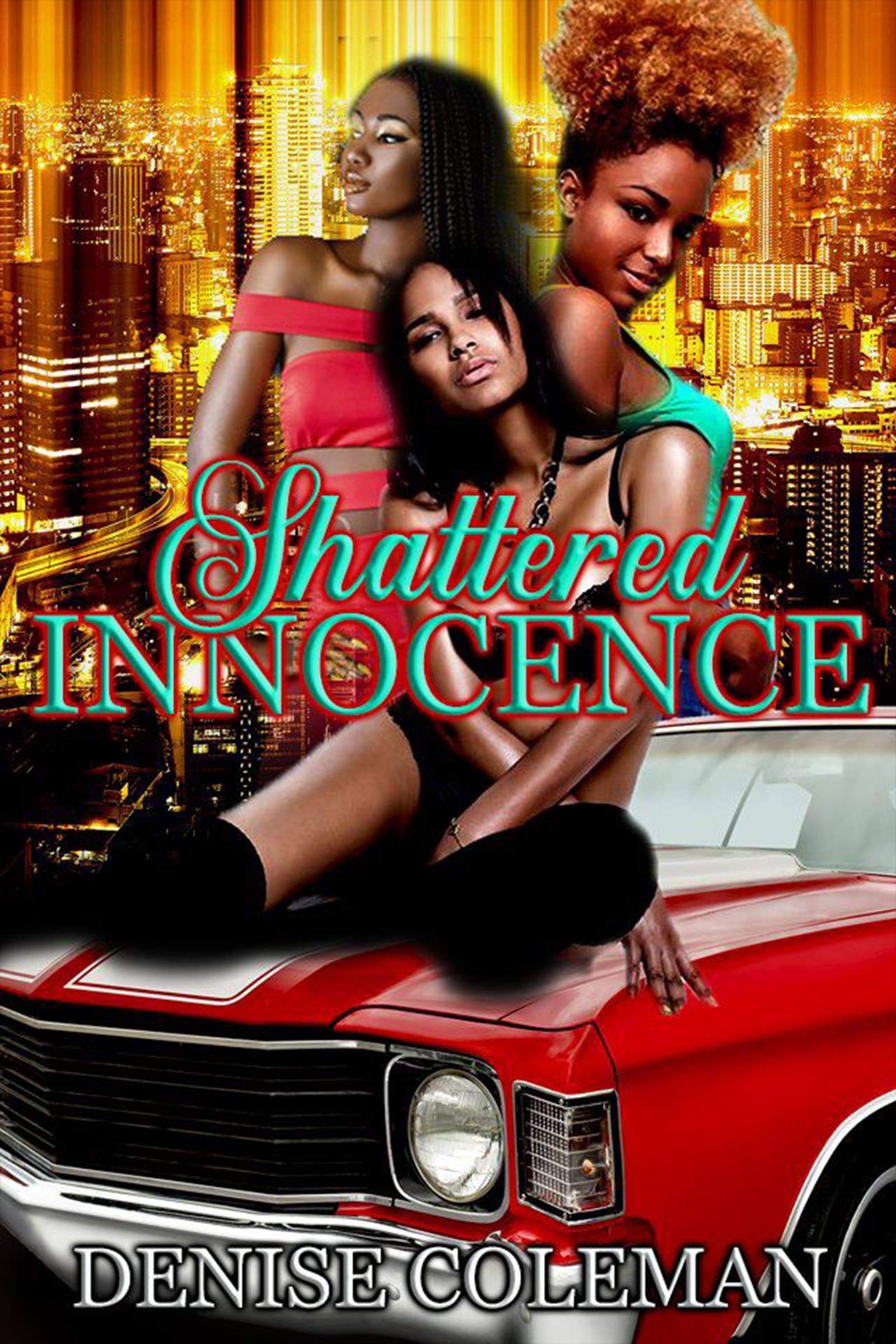 Shattered Innocence by Denise Coleman | Goodreads
