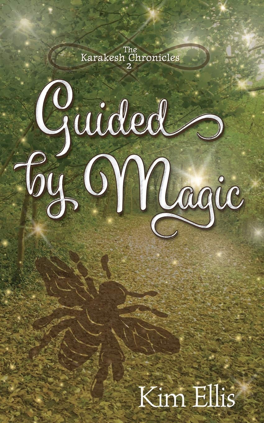 Guided by Magic (The Karakesh Chronicles) by Kim Ellis | Goodreads