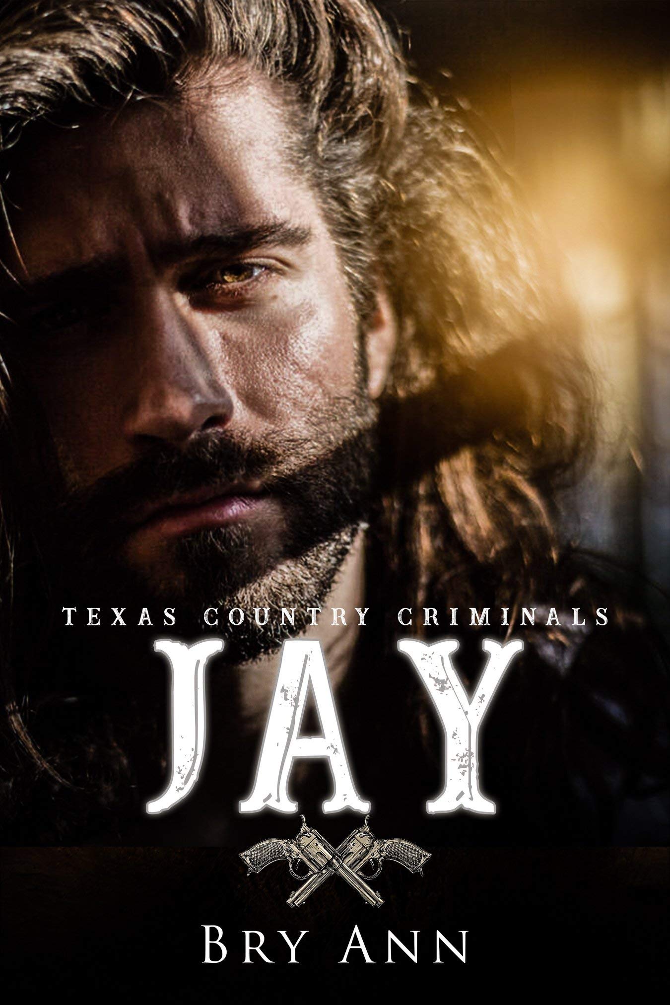 Jay (Texas Country Criminals, #3) by Bry Ann | Goodreads