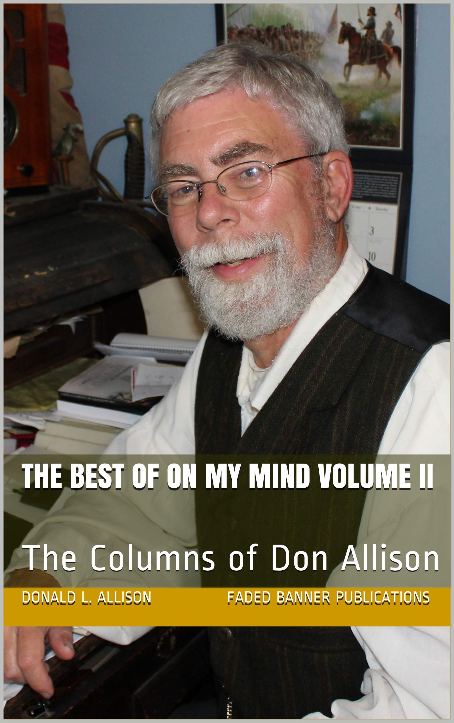 The Best of On My Mind Volume II: The Columns of Don Allison by Donald ...