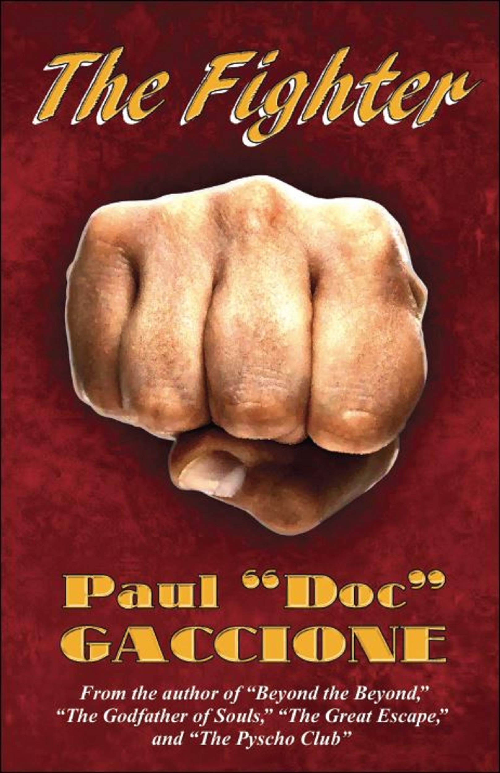 The Fighter by Paul "Doc" Gaccione | Goodreads