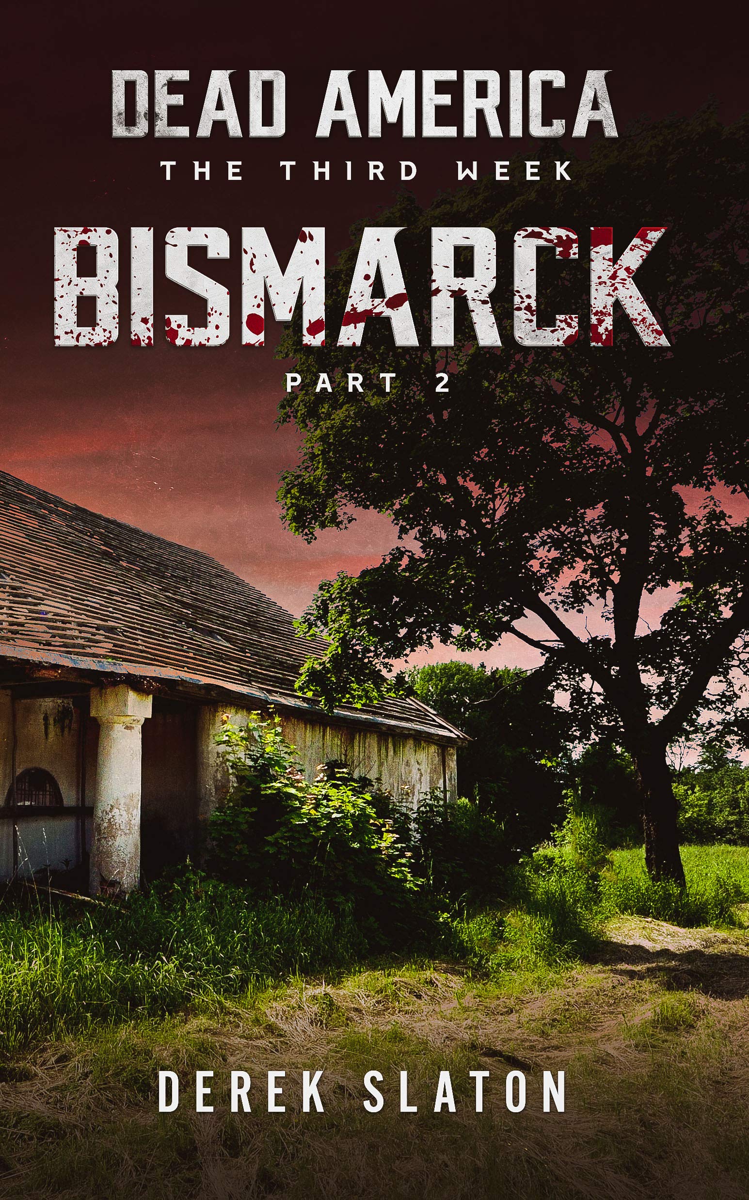 Dead America - Bismarck Pt. 2 by Derek Slaton | Goodreads