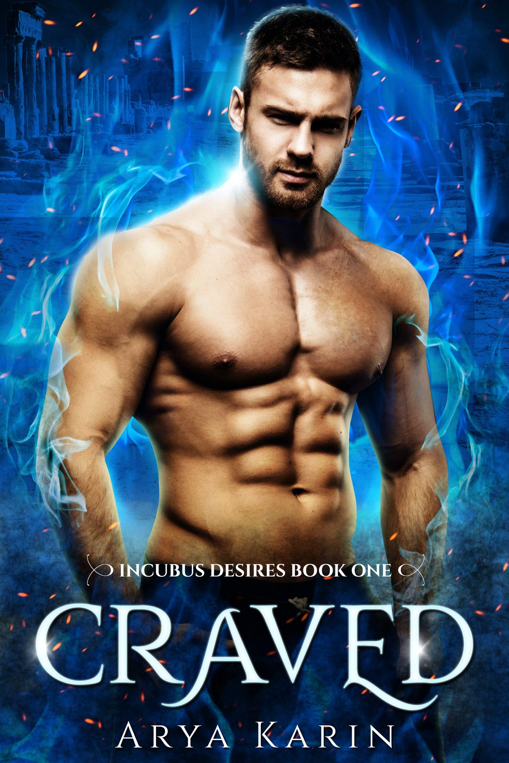 Craved (Incubus Desires, #1) by Arya Karin | Goodreads