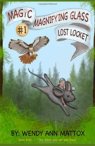 Lost Locket (Magic Magnifying Glass) by Wendy Ann Mattox | Goodreads