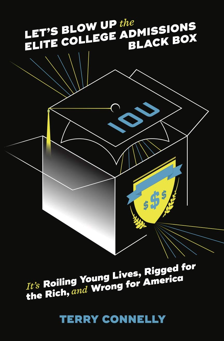 LET'S BLOW UP THE ELITE COLLEGE ADMISSIONS BLACK BOX: It's Roiling ...