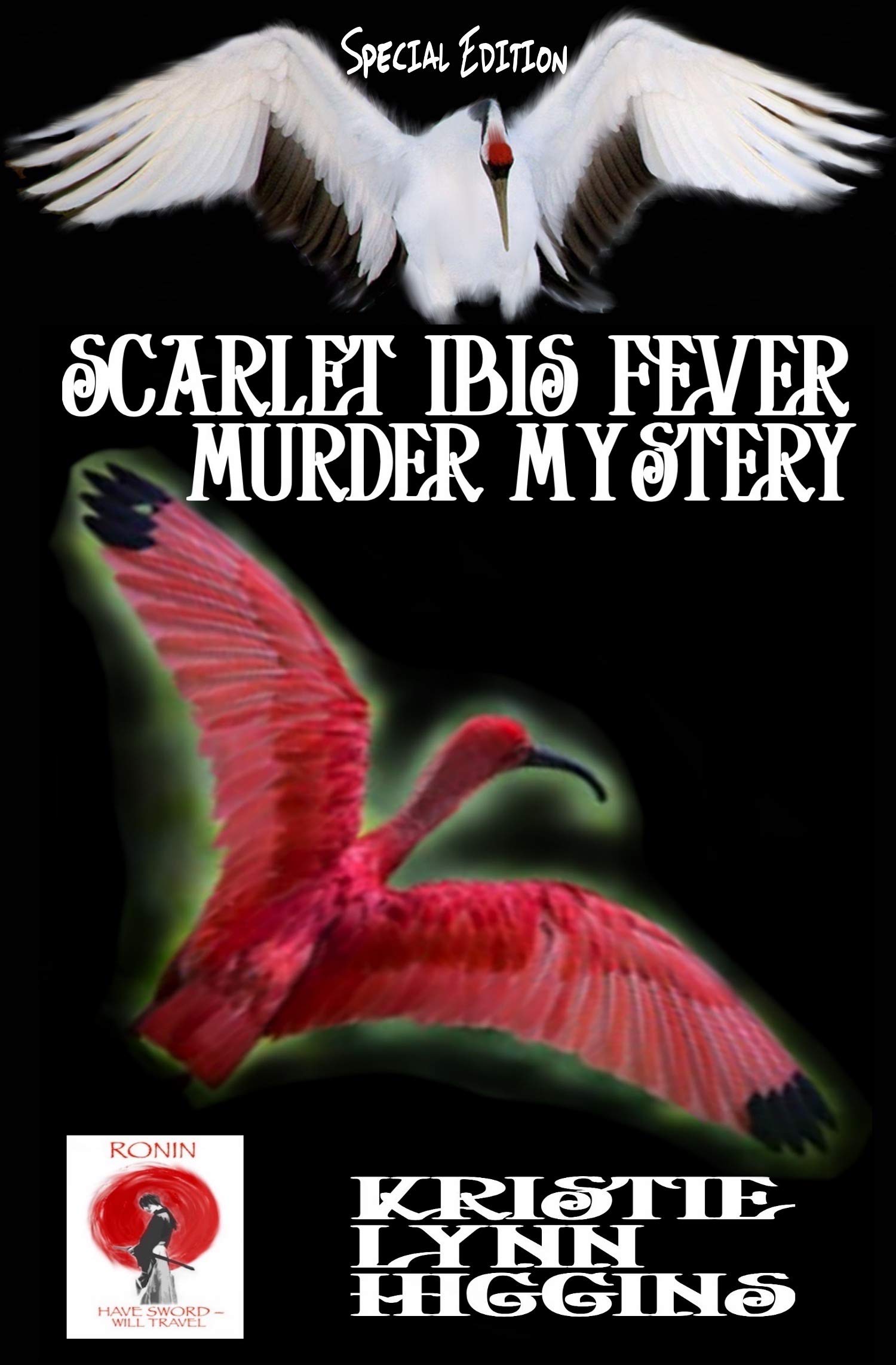 Special Edition: Scarlet Ibis Fever Murder Mystery by Kristie Lynn ...