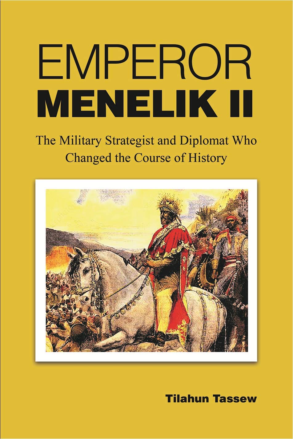 Emperor Menelik II: The Military Strategist and Diplomat Who Changed ...