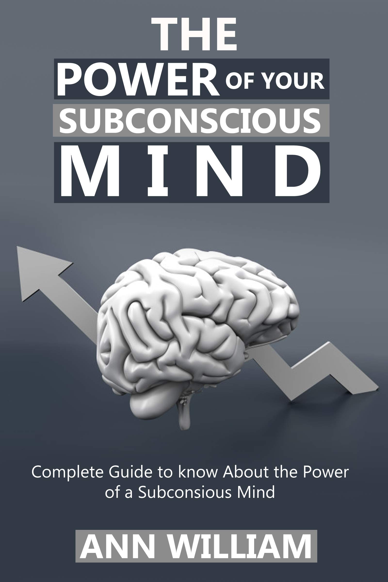 The Power of your Subconscious Mind: Complete guide to know about the ...