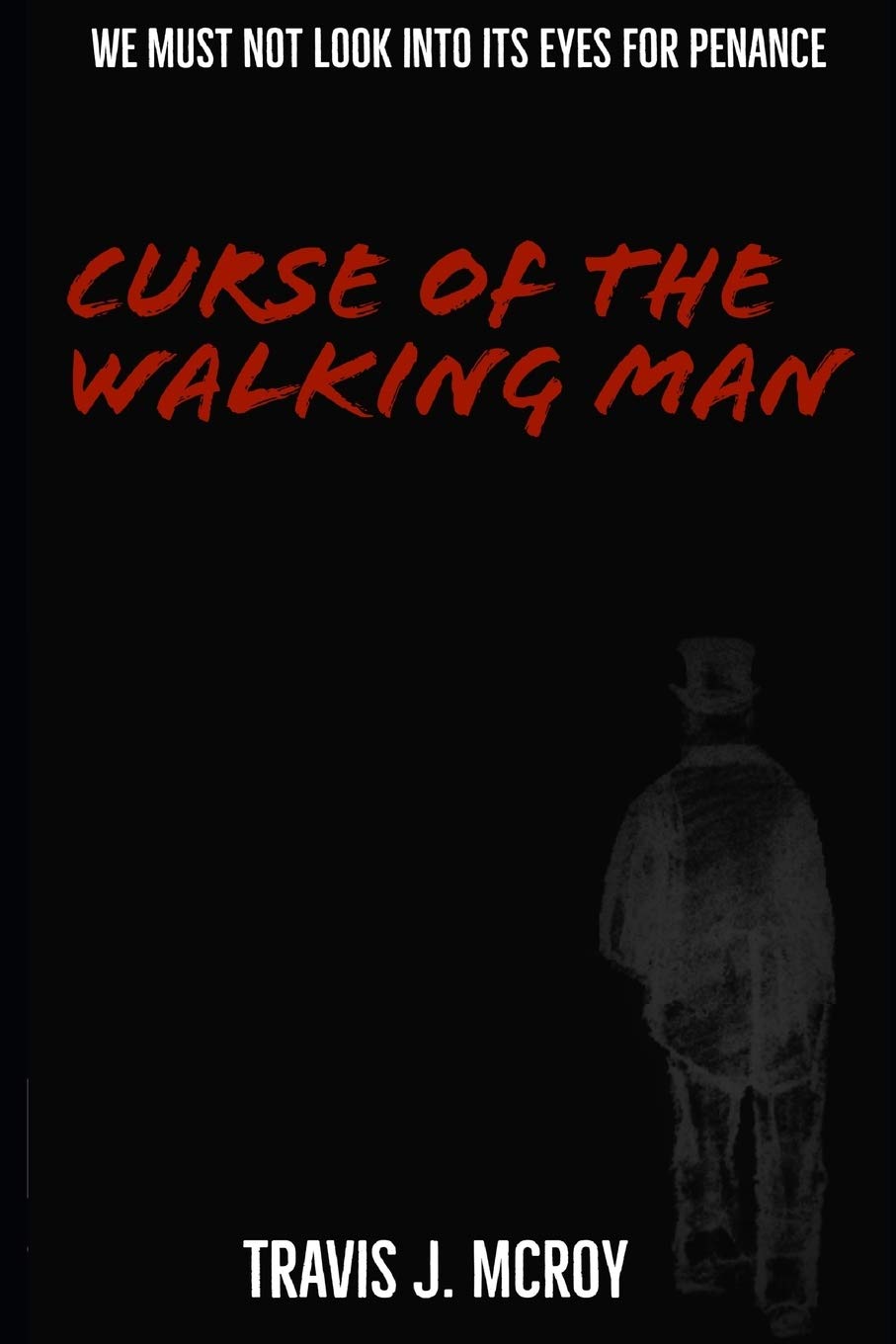Curse of The Walking Man by Travis James McRoy | Goodreads