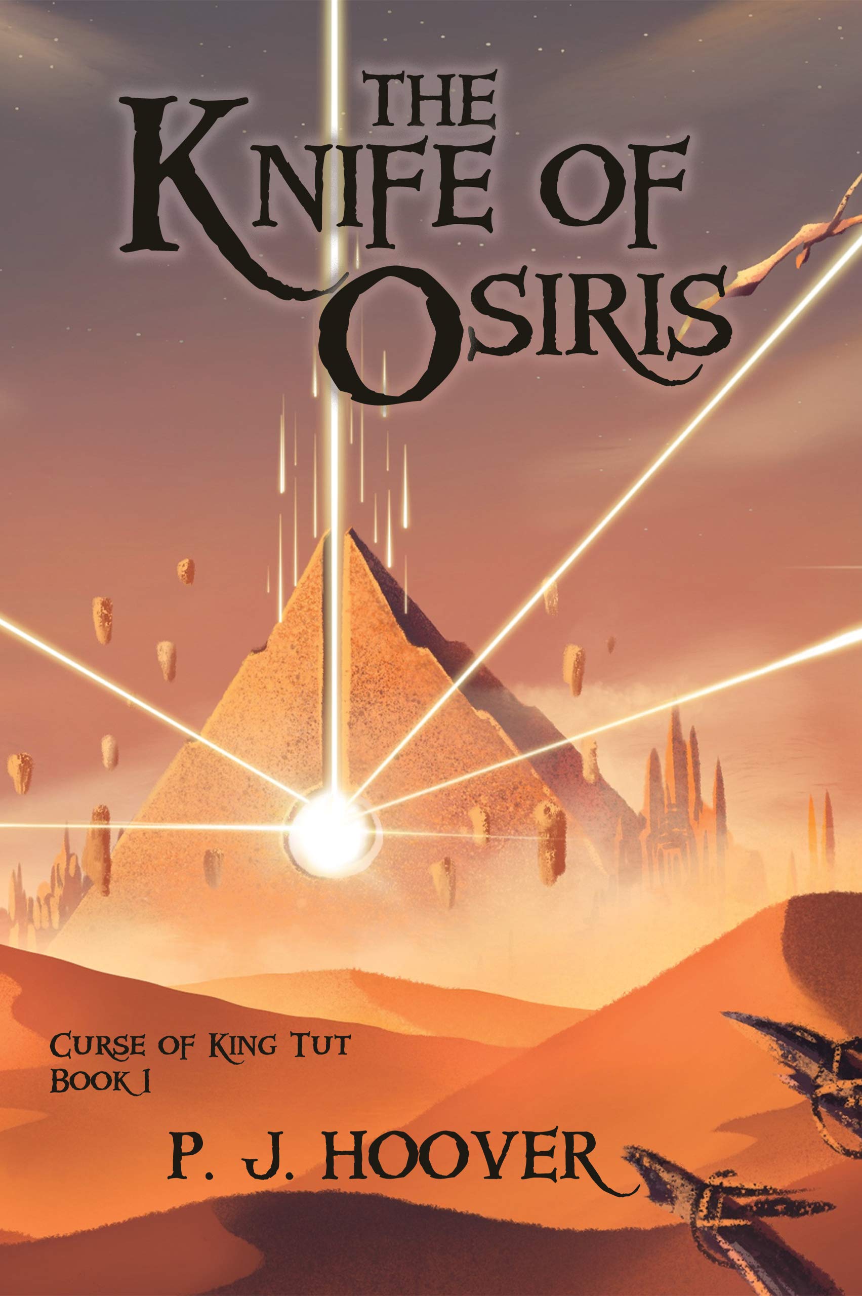 The Knife of Osiris (Curse of King Tut #1) by P.J. Hoover | Goodreads