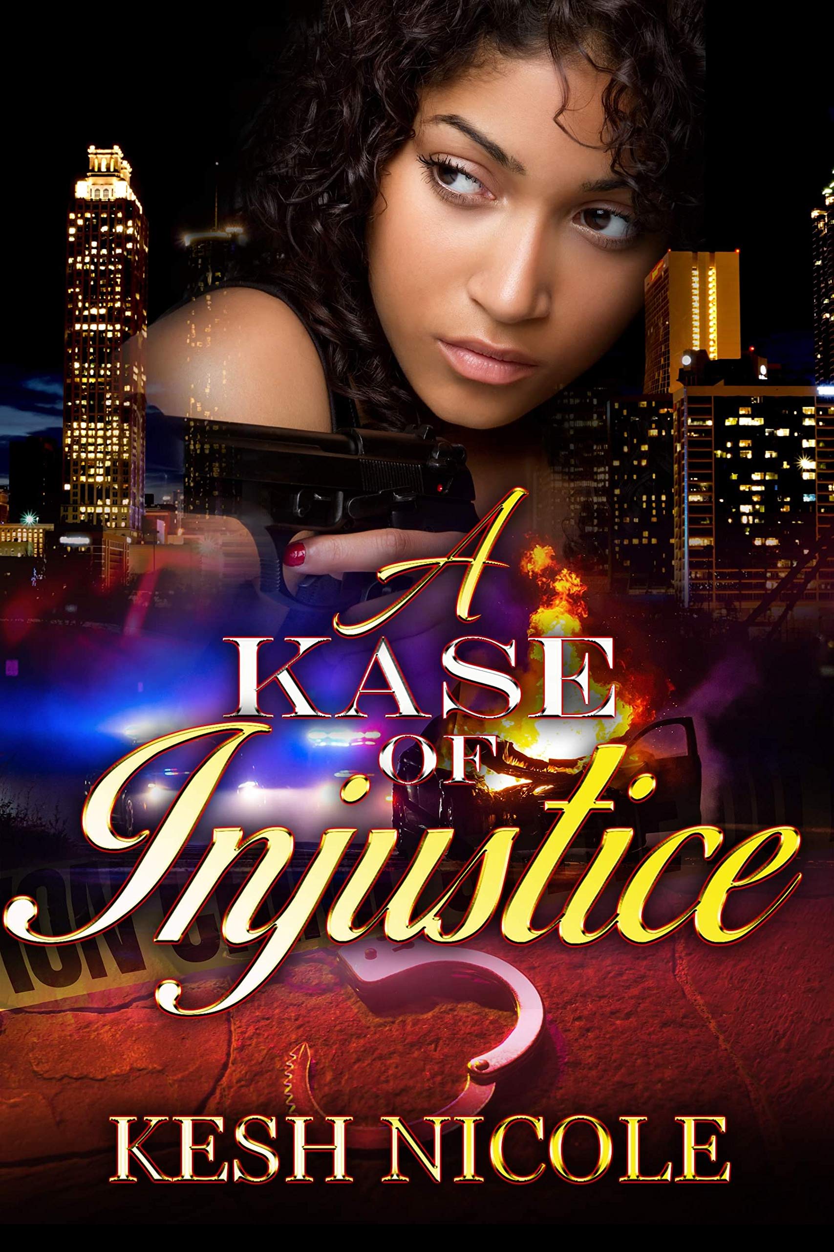 A Kase Of Injustice by Kesh Nicole | Goodreads