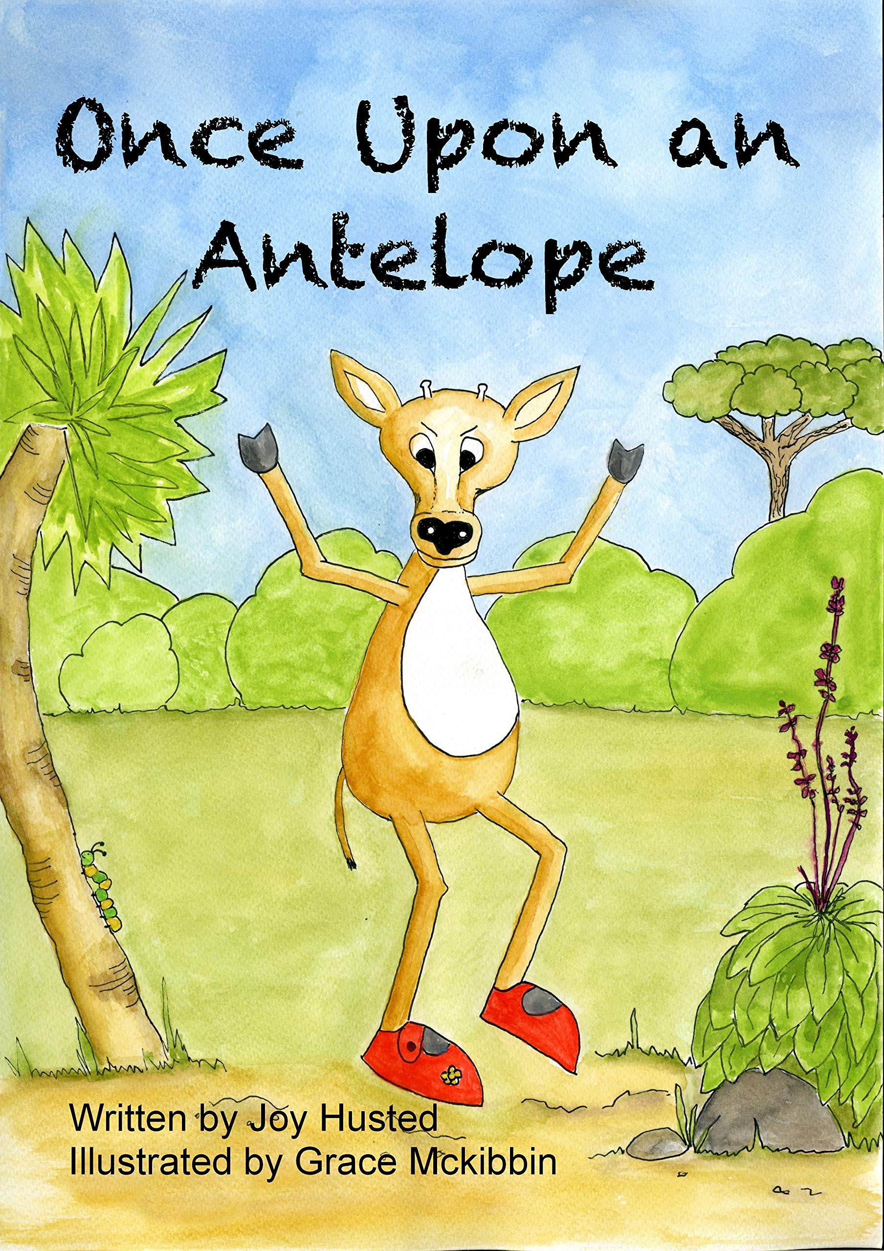 Once upon an Antelope: A Rhyming Story to help 3-8 year olds Deal with ...