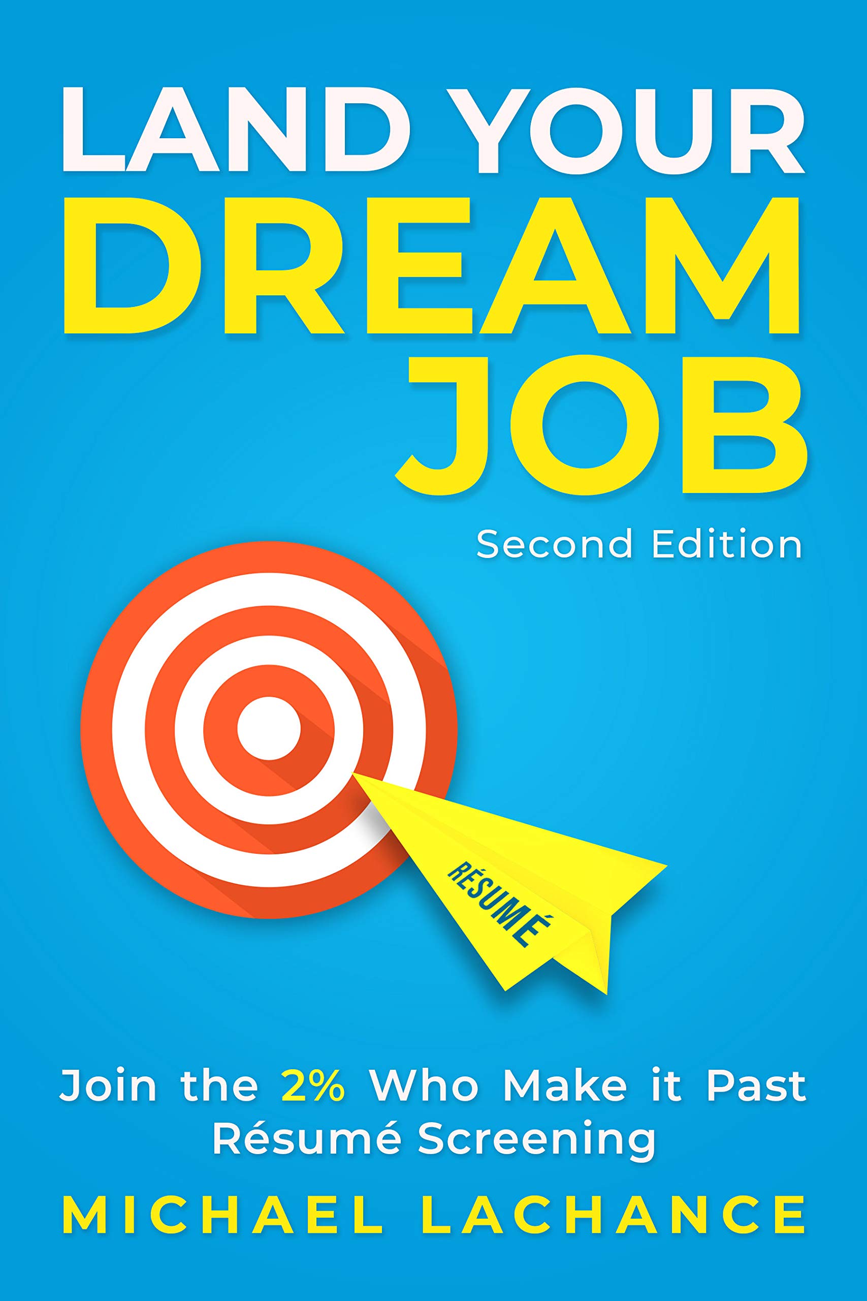 Land Your Dream Job: Join the 2% Who Make it Past Résumé Screening by ...