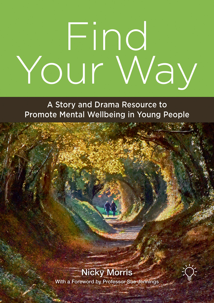 Find Your Way: A Story and Drama Resource to Promote Mental Wellbeing ...