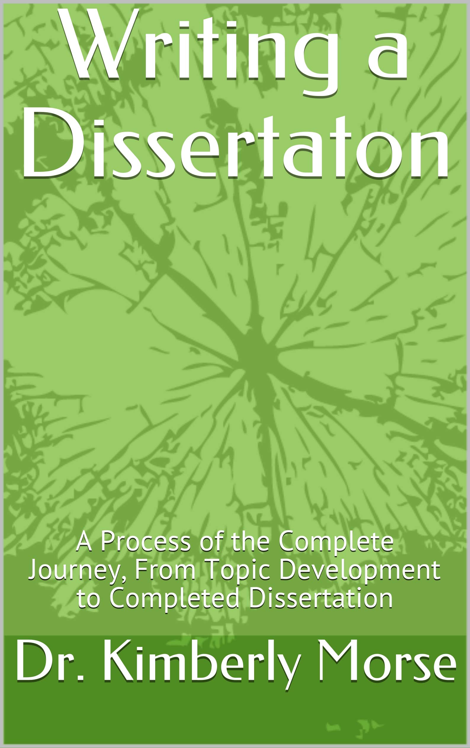 Writing a Dissertation: A Process of the Complete Journey, From Topic ...