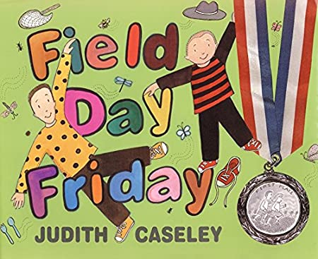 Field Day Friday by Judith Caseley | Goodreads