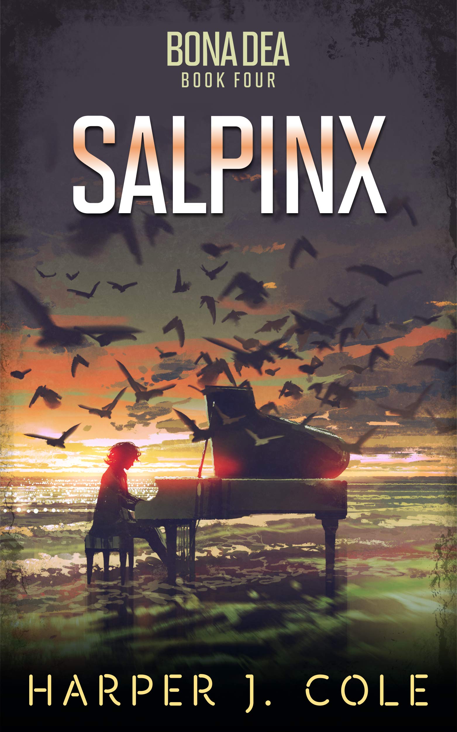 Salpinx (Bona Dea Book 4) by Harper J. Cole | Goodreads