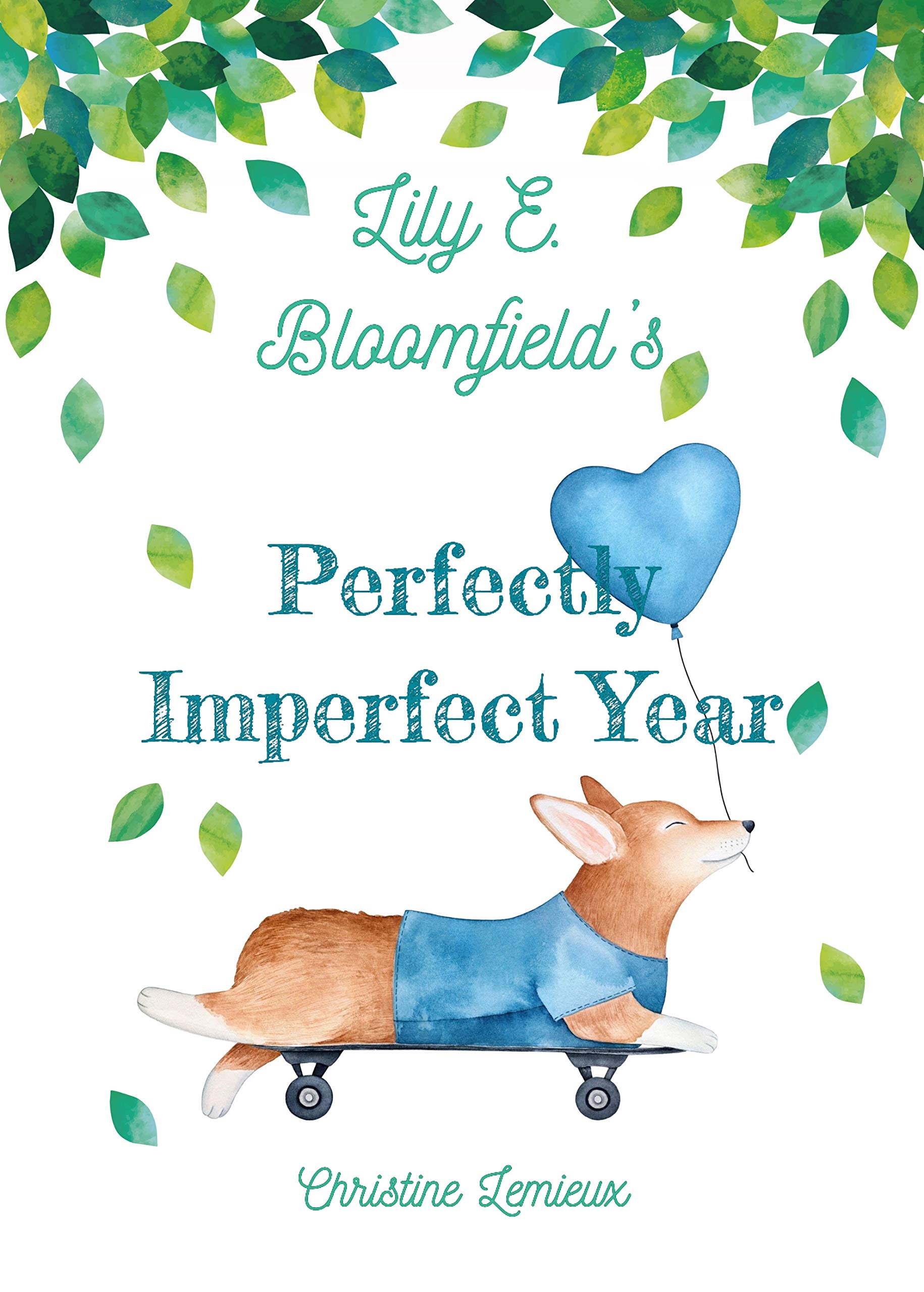 Lily E. Bloomfield's Perfectly Imperfect Year by Christine Lemieux ...