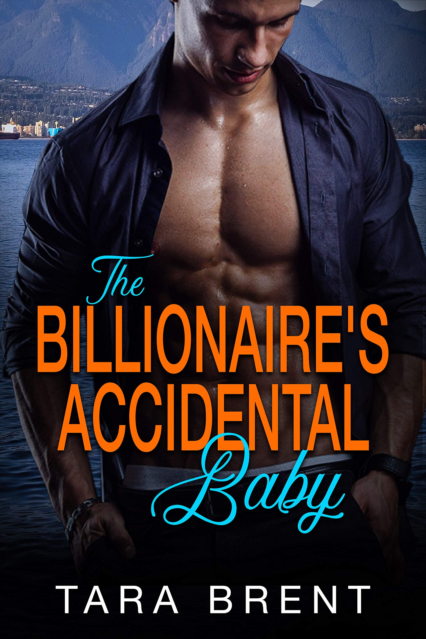 The Billionaire's Accidental Baby by Tara Brent | Goodreads