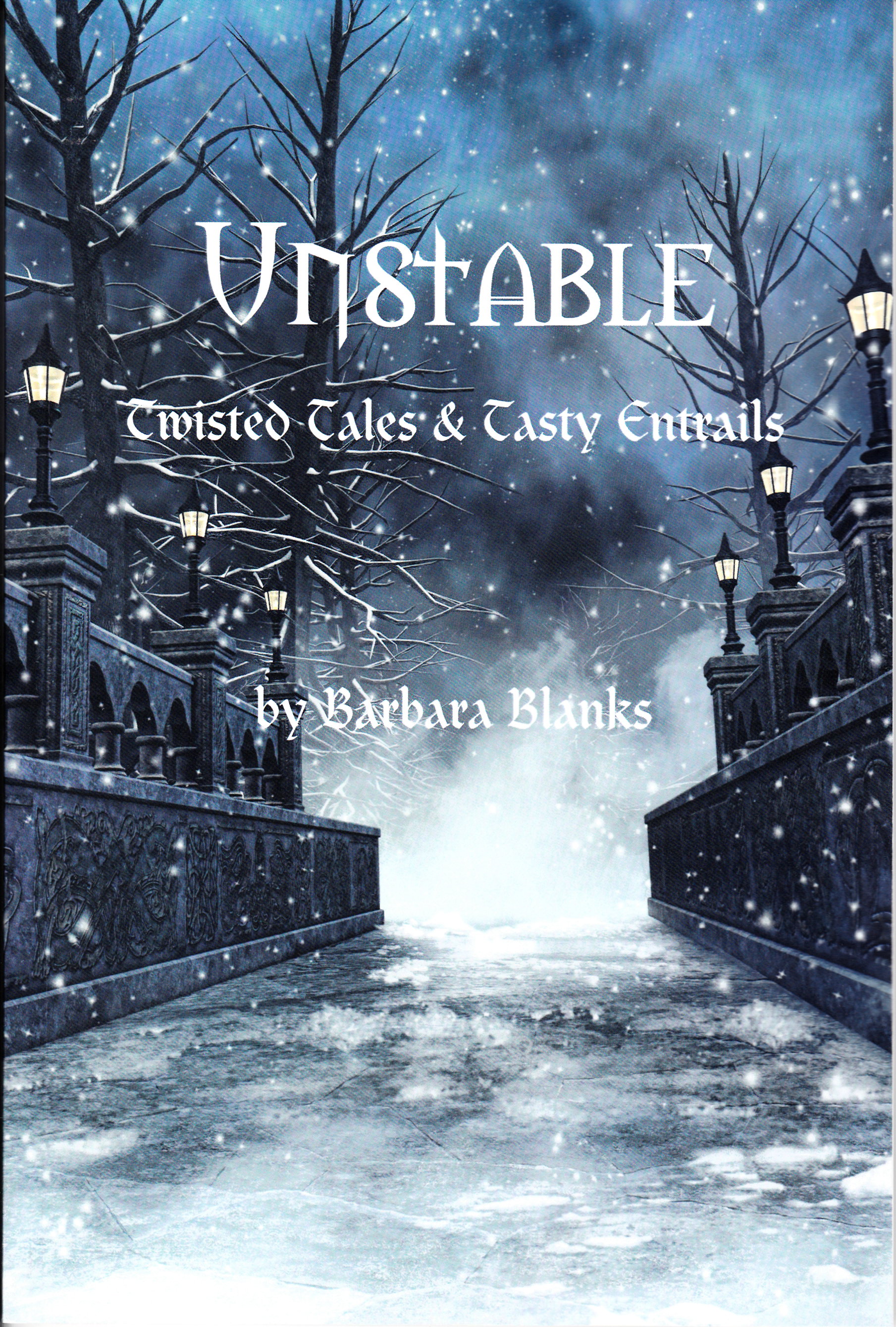 Unstable: Twisted Tales & Tasty Entrails by Barbara Blanks | Goodreads