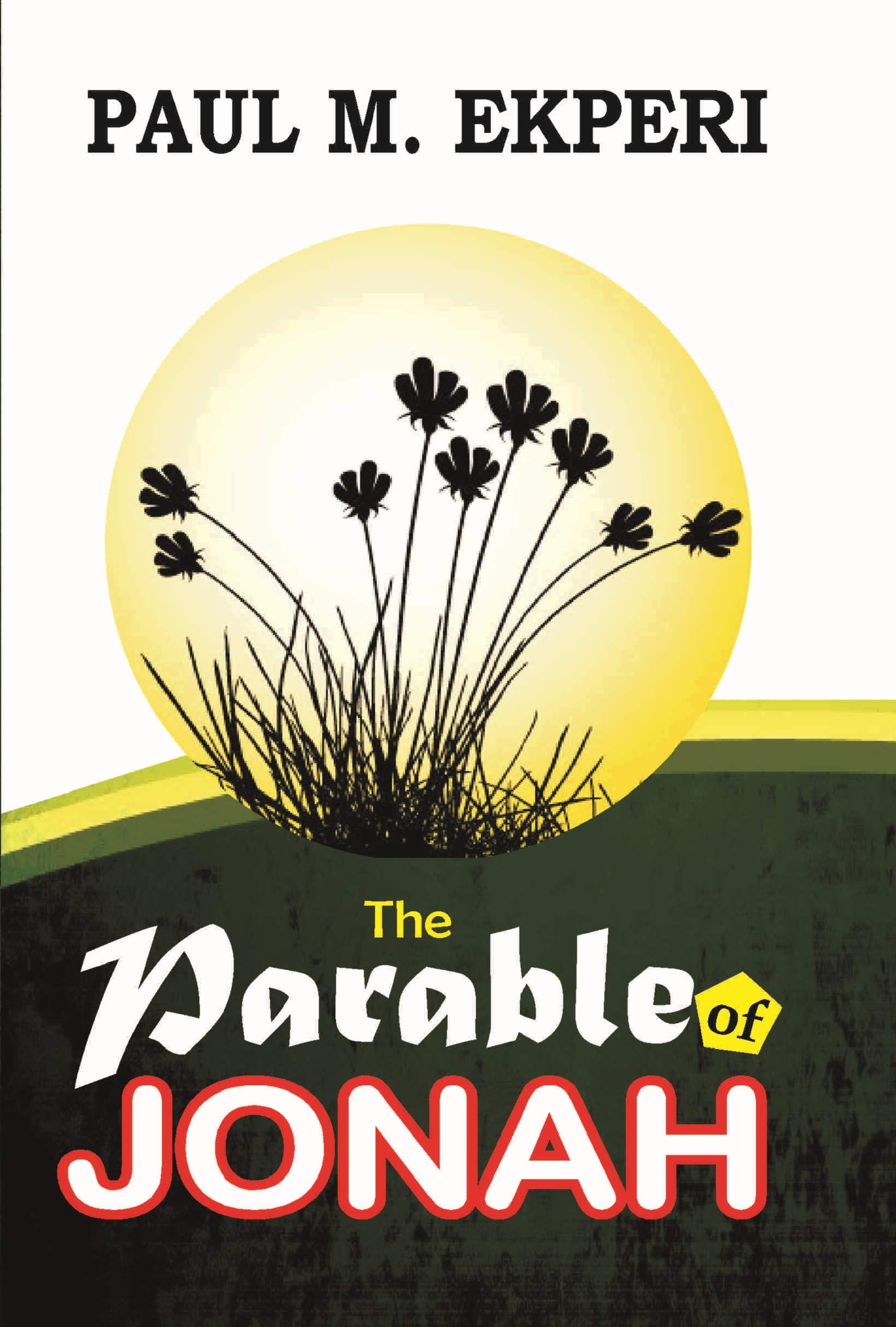 THE PARABLE OF JONAH by Paul Ekperi | Goodreads