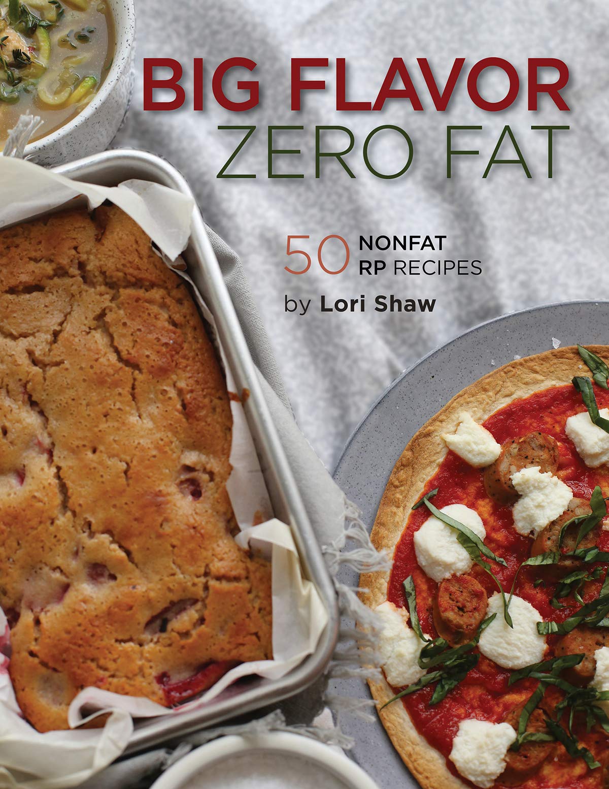 Big Flavor, Zero Fat (Renaissance Periodization Book 16) by Lori Shaw ...