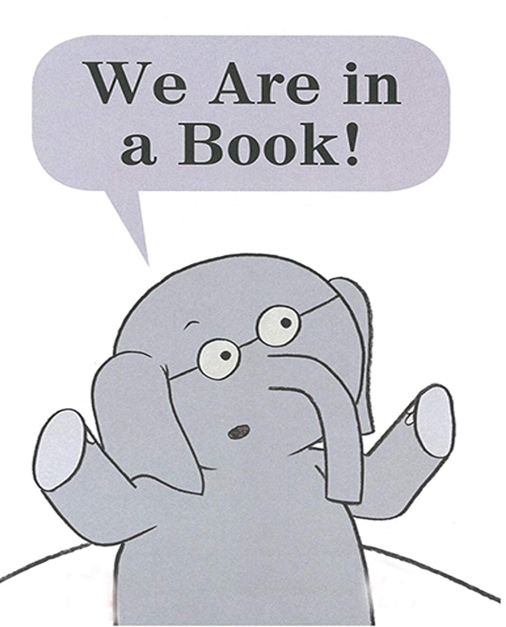 We are in a book: Children's Books by Mo Willems | Goodreads