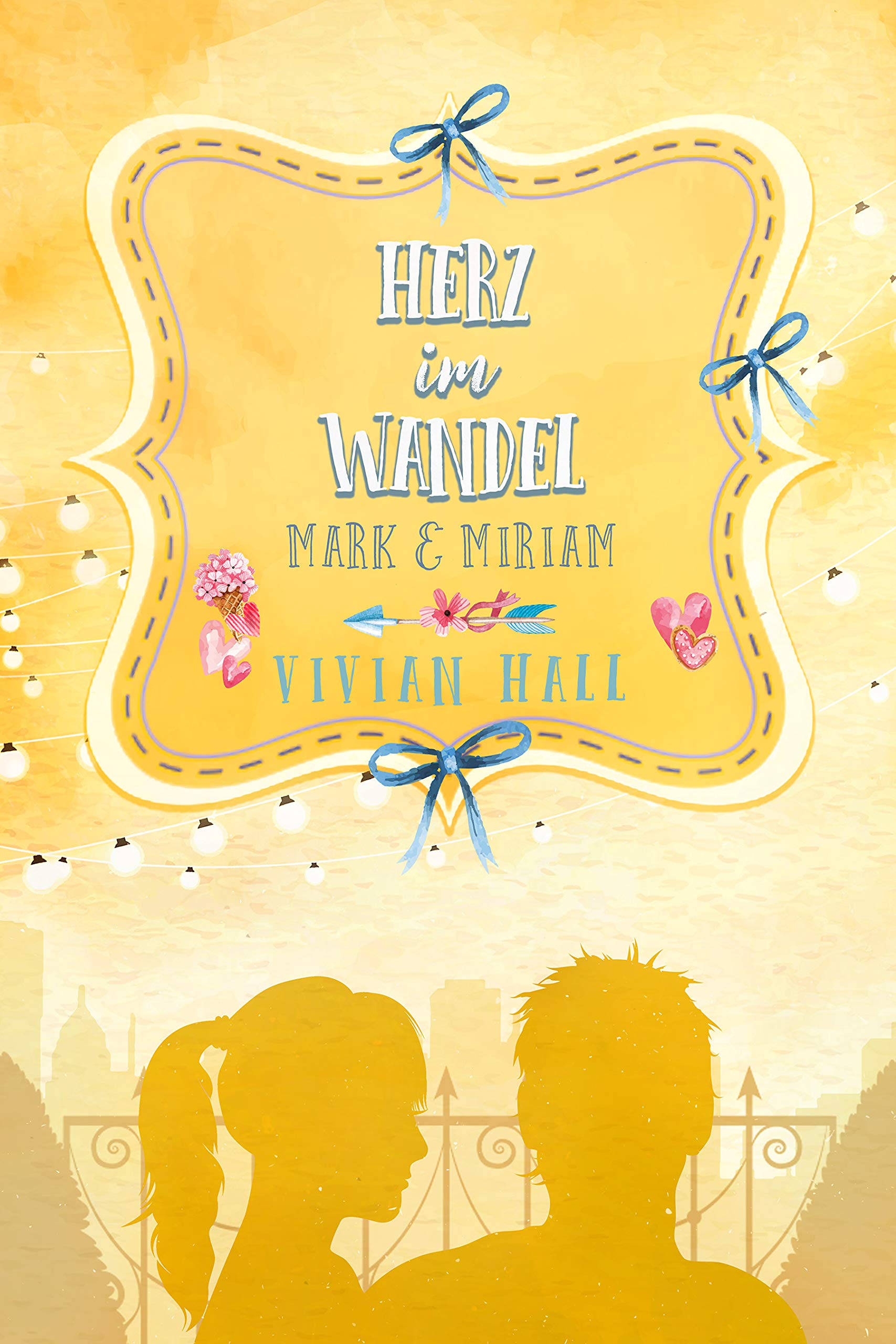 Mark & Miriam: Herz im Wandel (City Lovers 4) by Vivian Hall | Goodreads
