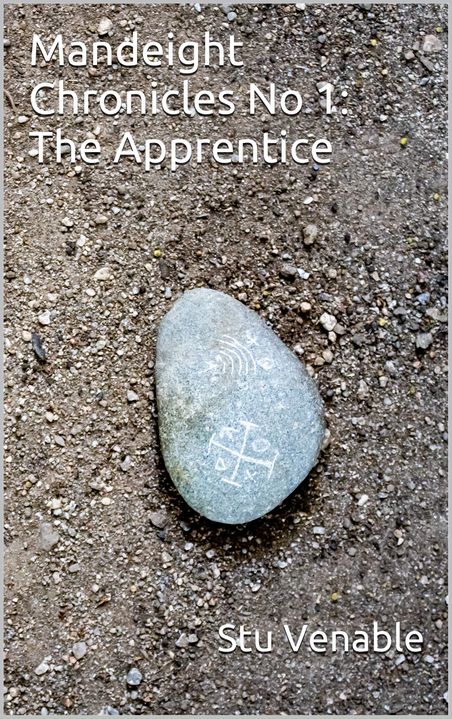 Mandeight and the Apprentice Mage: Book One of the Mandeight Chronicles ...