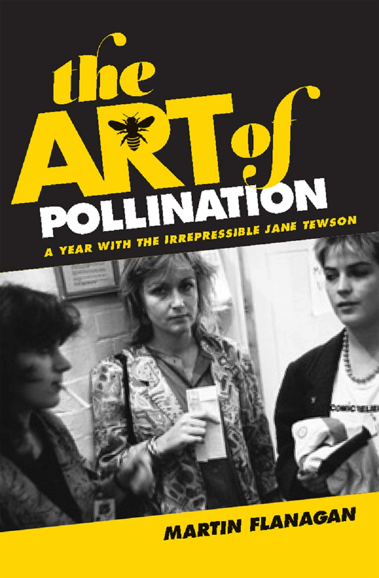 The Art of Pollination: The Irrepressible Jane Tewson by Martin ...