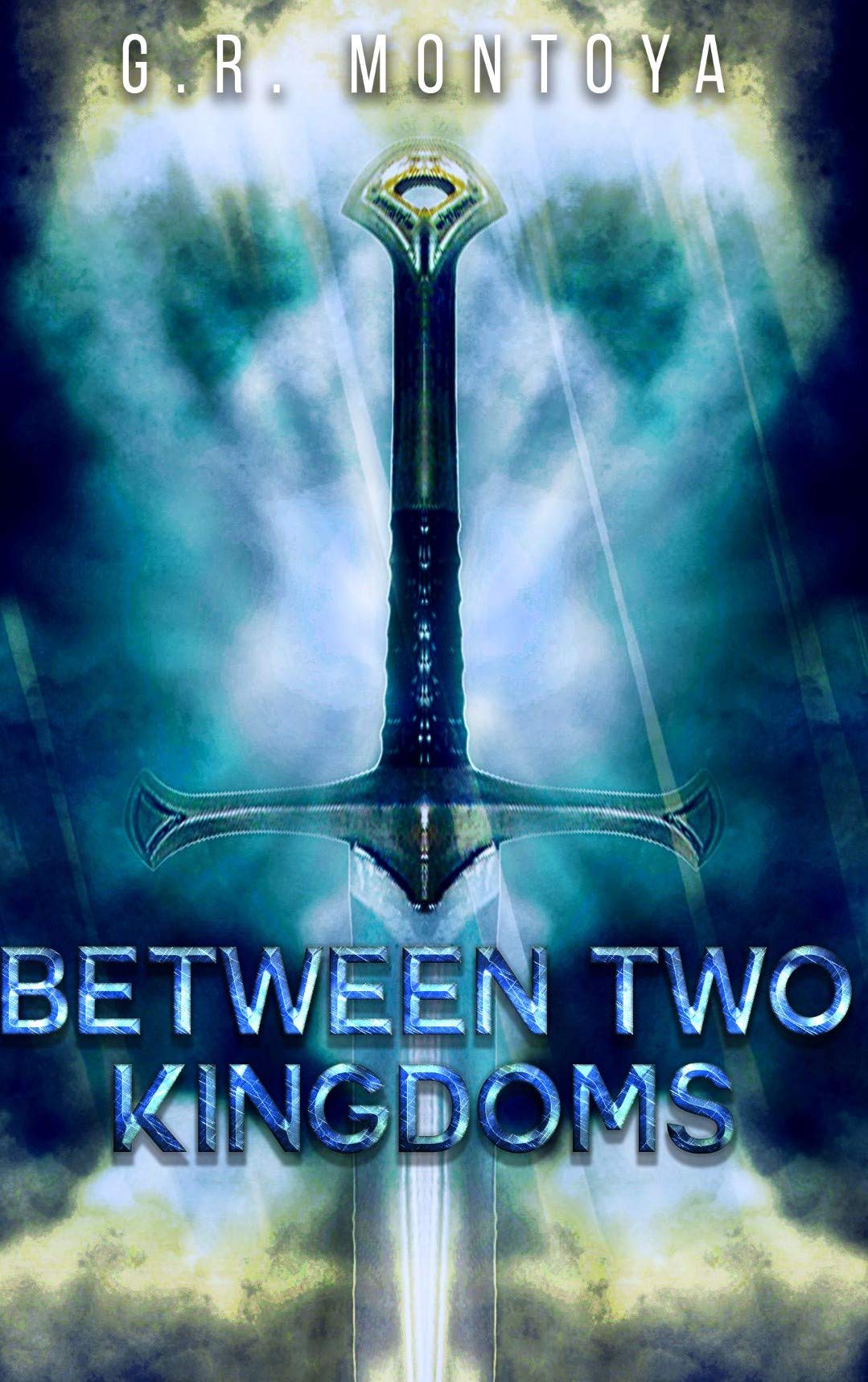 Between Two Kingdoms by G.R. Montoya | Goodreads