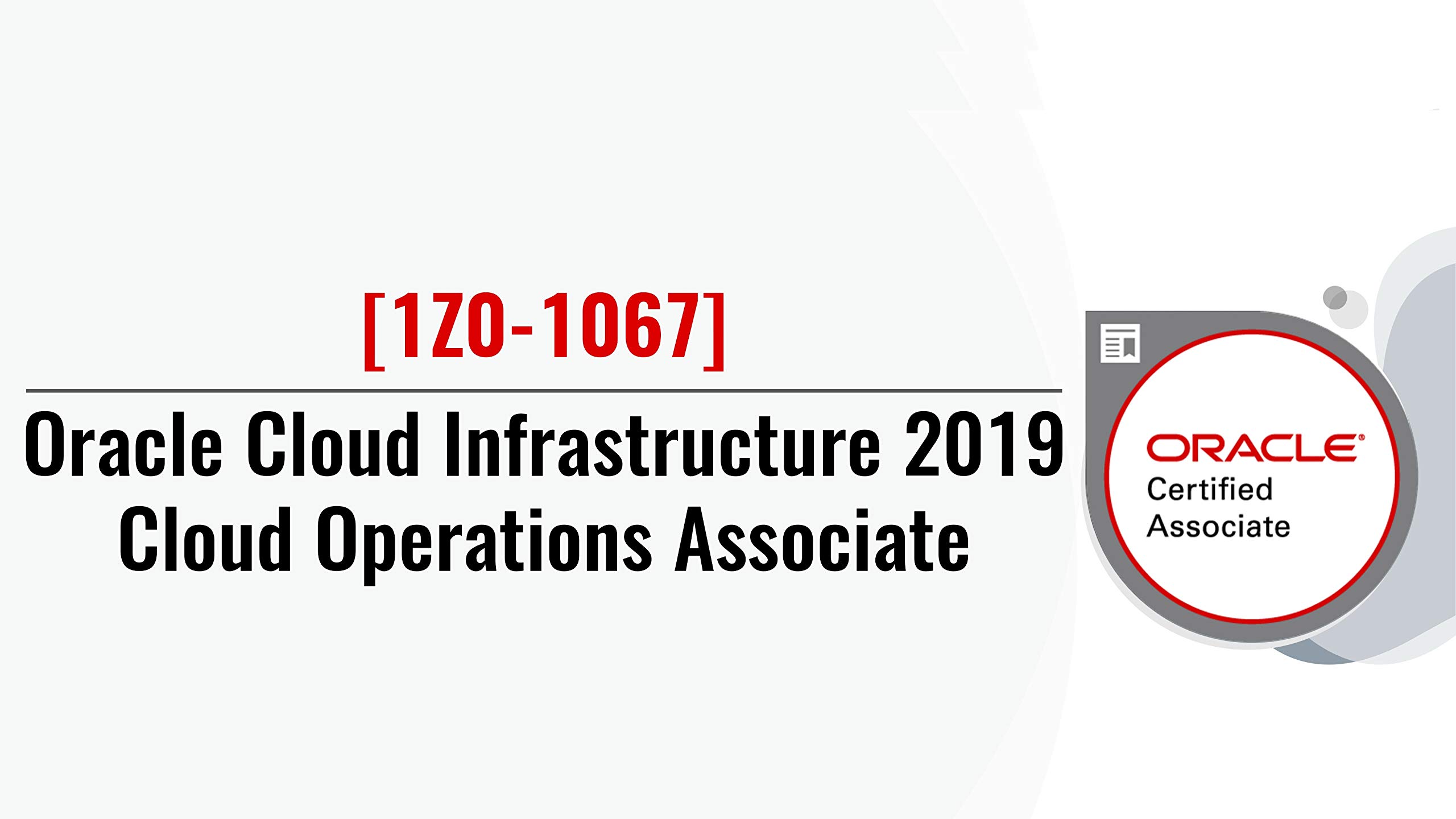 Oracle Cloud Infrastructure Operations Associate Most Important Tips And Tricks Deep