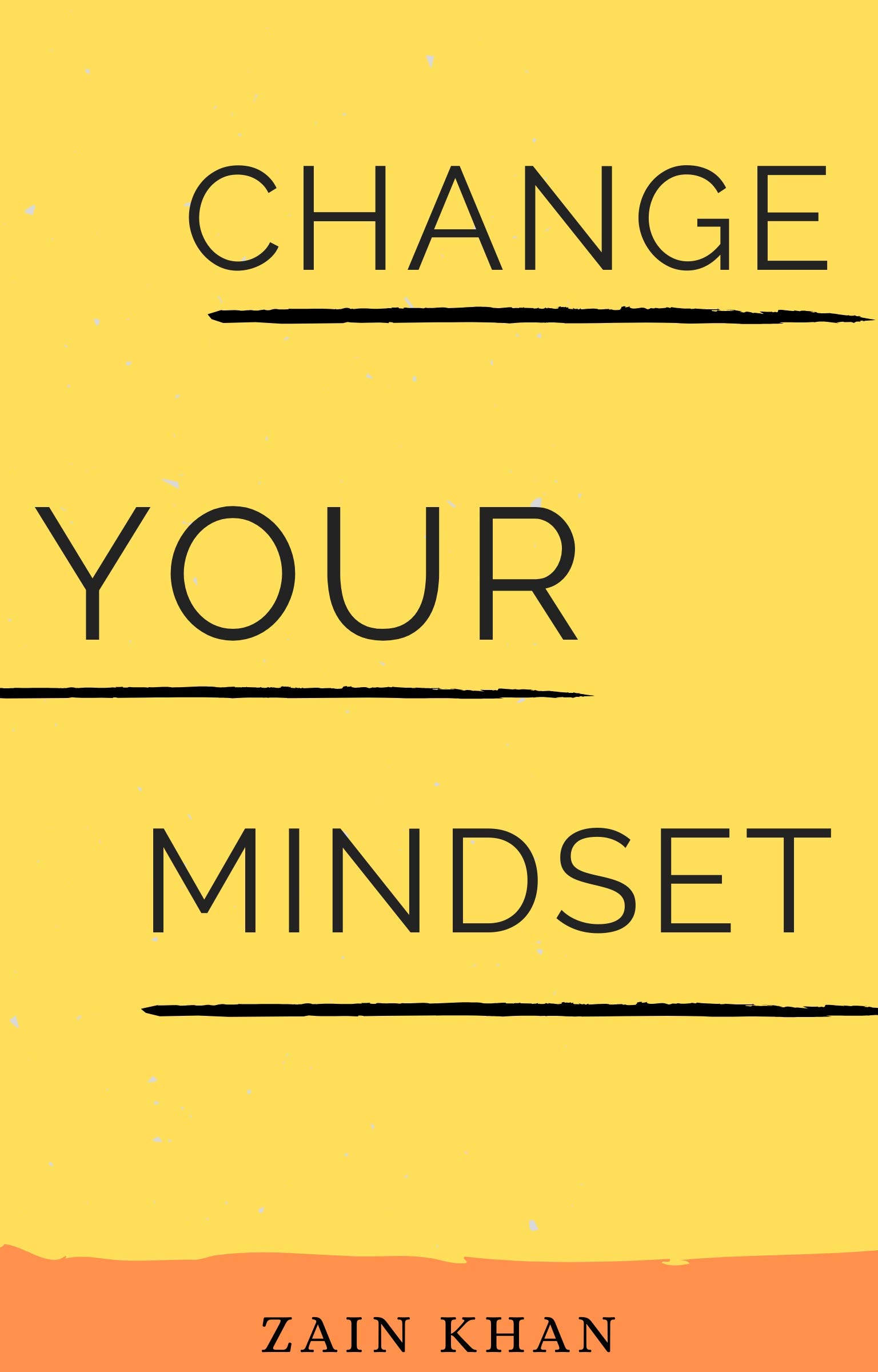 Change Your Mindset: 100 Practical Thoughts to Change Your Mindset ...
