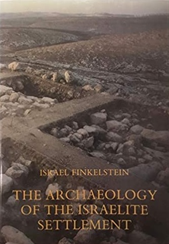 The Archaeology of the Israelite Settlement by Israel Finkelstein ...