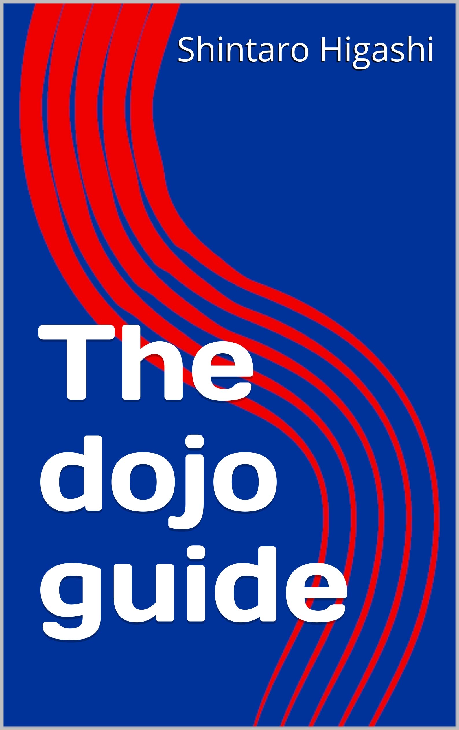 The dojo guide by Shintaro Higashi | Goodreads
