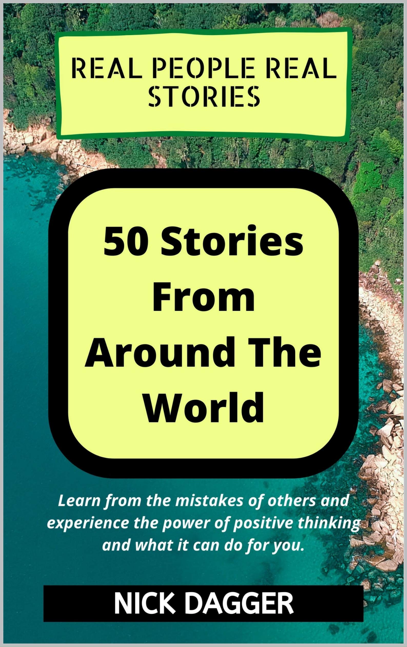 Real People Real Stories - 50 Stories From Around The World by Nick ...