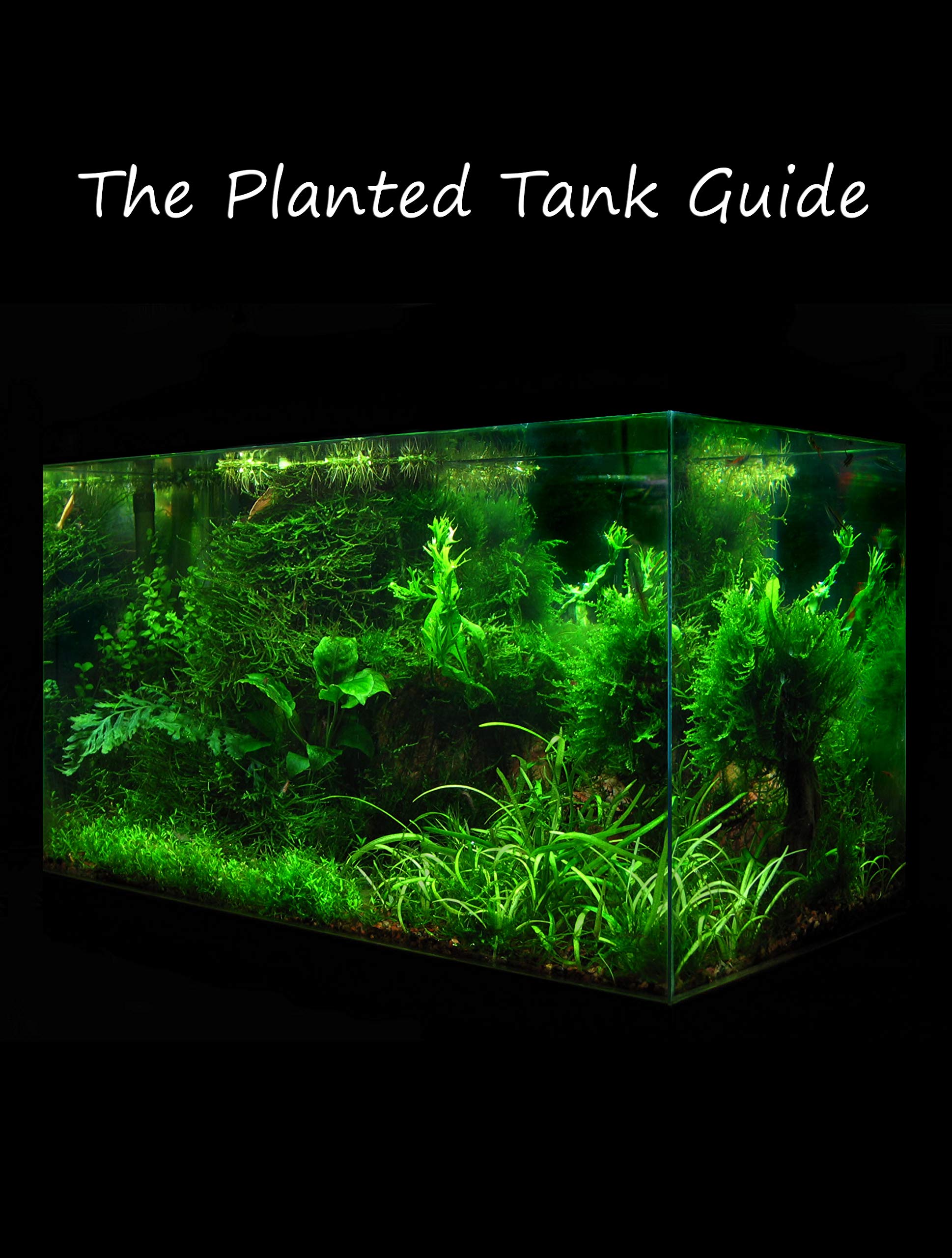 The Planted Tank Guide by Thomas Lubker | Goodreads
