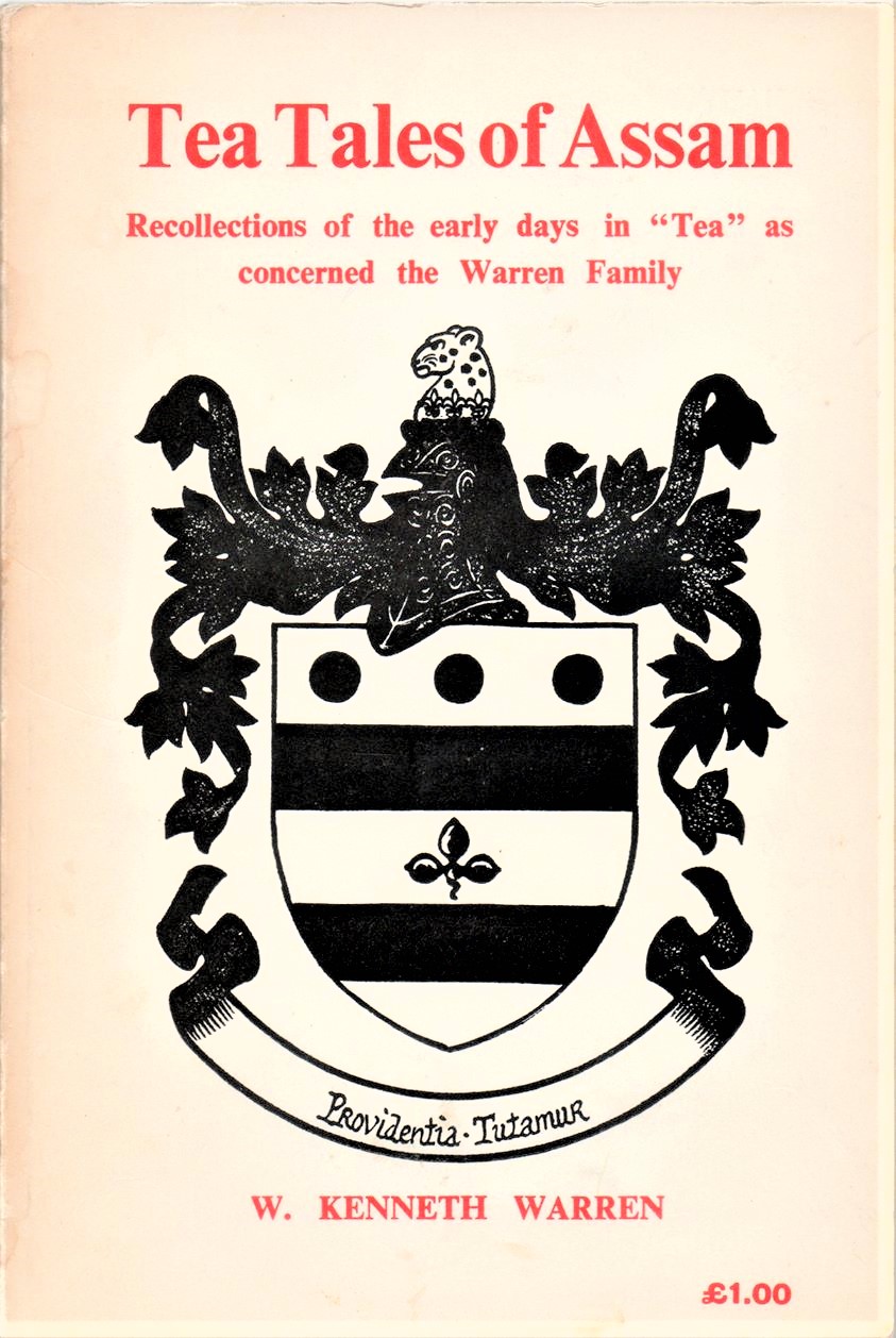 Tea tales of Assam : recollections of the early days in "tea" as ...