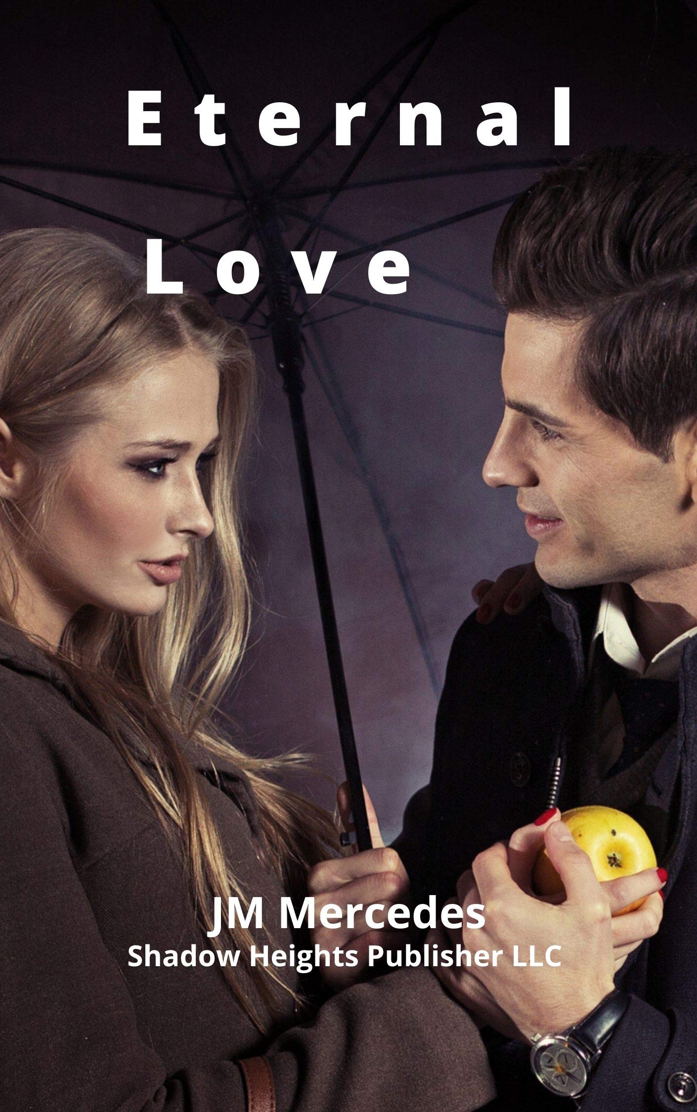 Eternal Love by Jm Mercedes | Goodreads