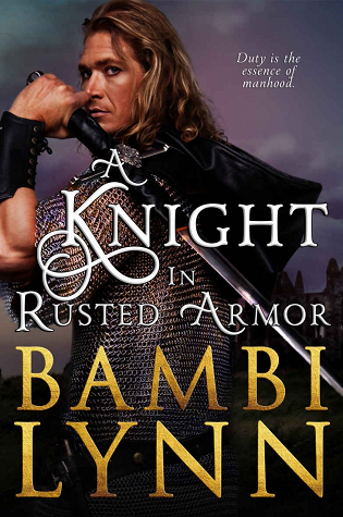 A Knight in Rusted Armor by Bambi Lynn | Goodreads