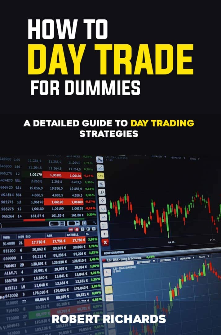 How To Day Trade For Dummies: A Detailed Guide To Day Trading ...