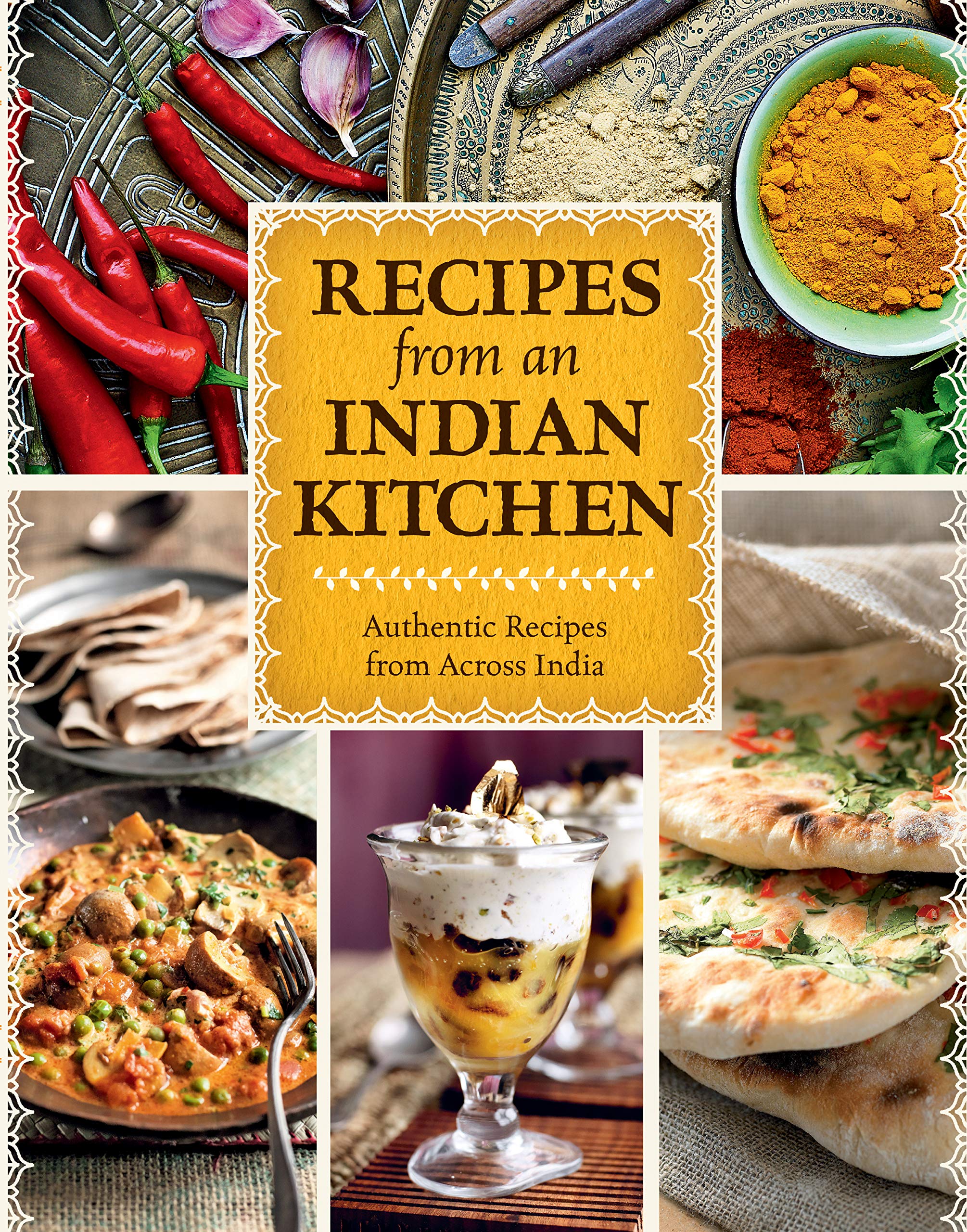 Recipes from an Indian Kitchen: Authentic Recipes from Across India by ...