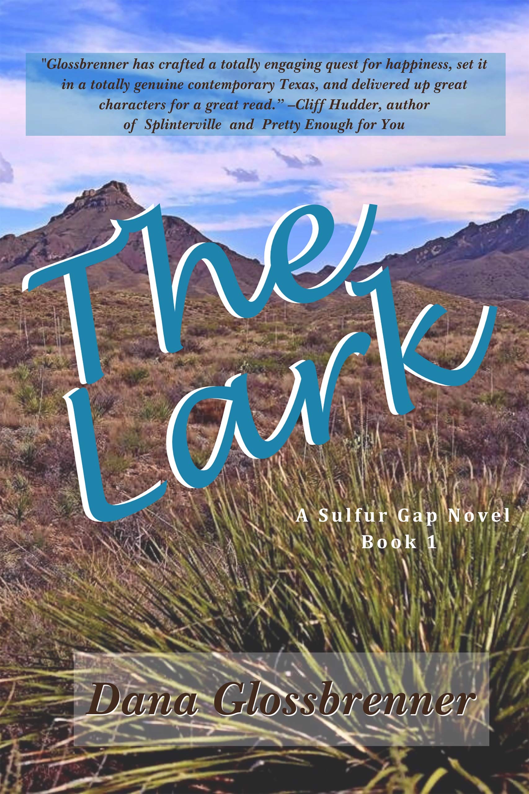 The Lark: Book 1 of the Sulfur Gap Series by Dana Glossbrenner | Goodreads