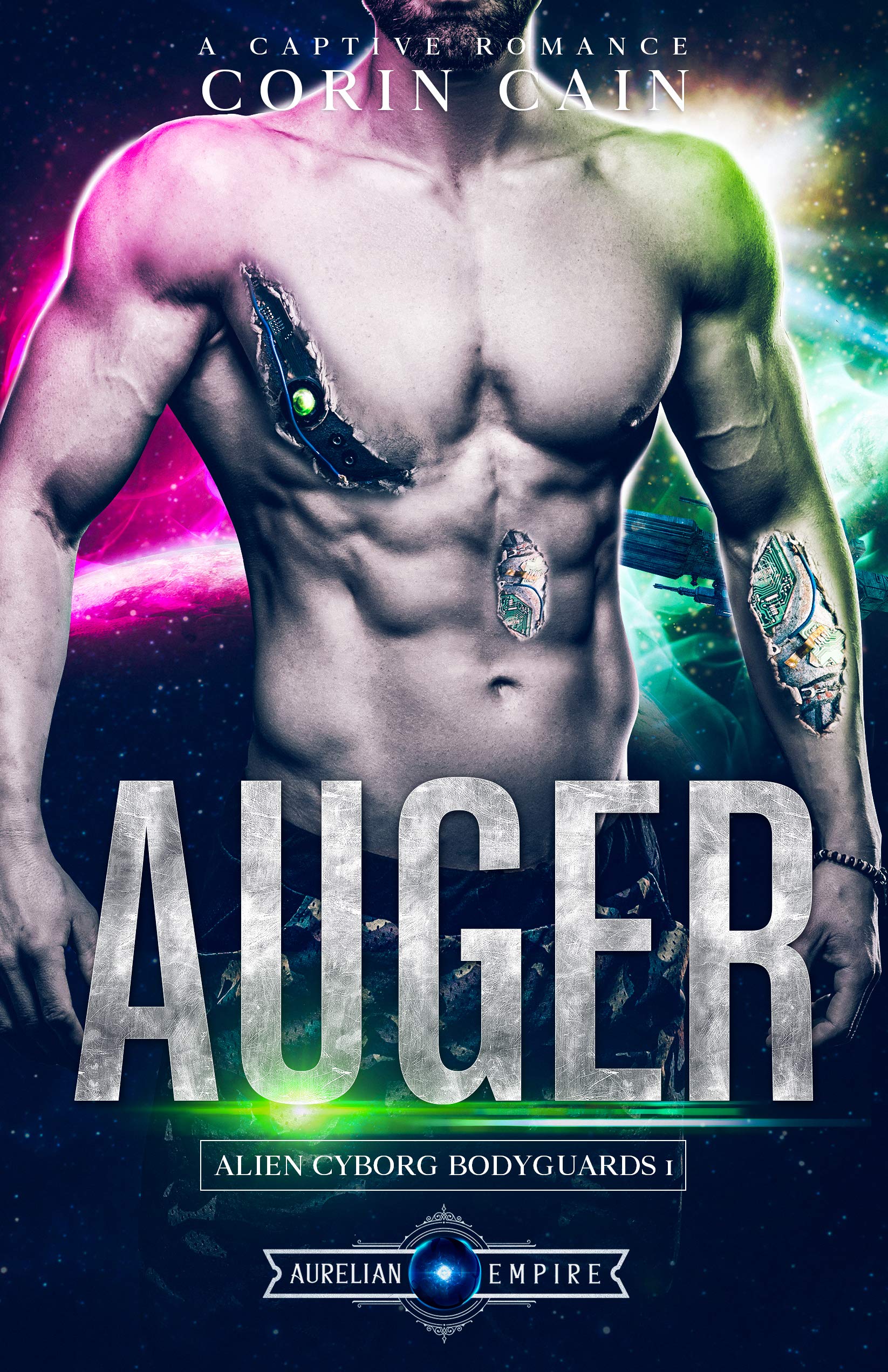 Auger (Alien Cyborg Bodyguards #1) by Corin Cain | Goodreads