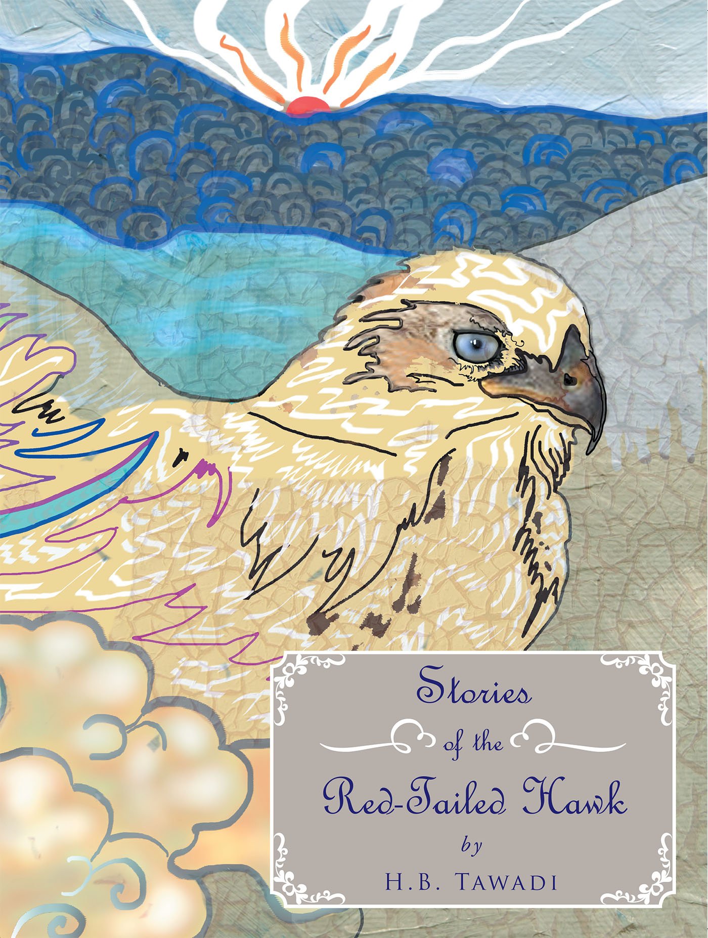 Stories of the Red-Tailed Hawk by H.B. Tawadi | Goodreads