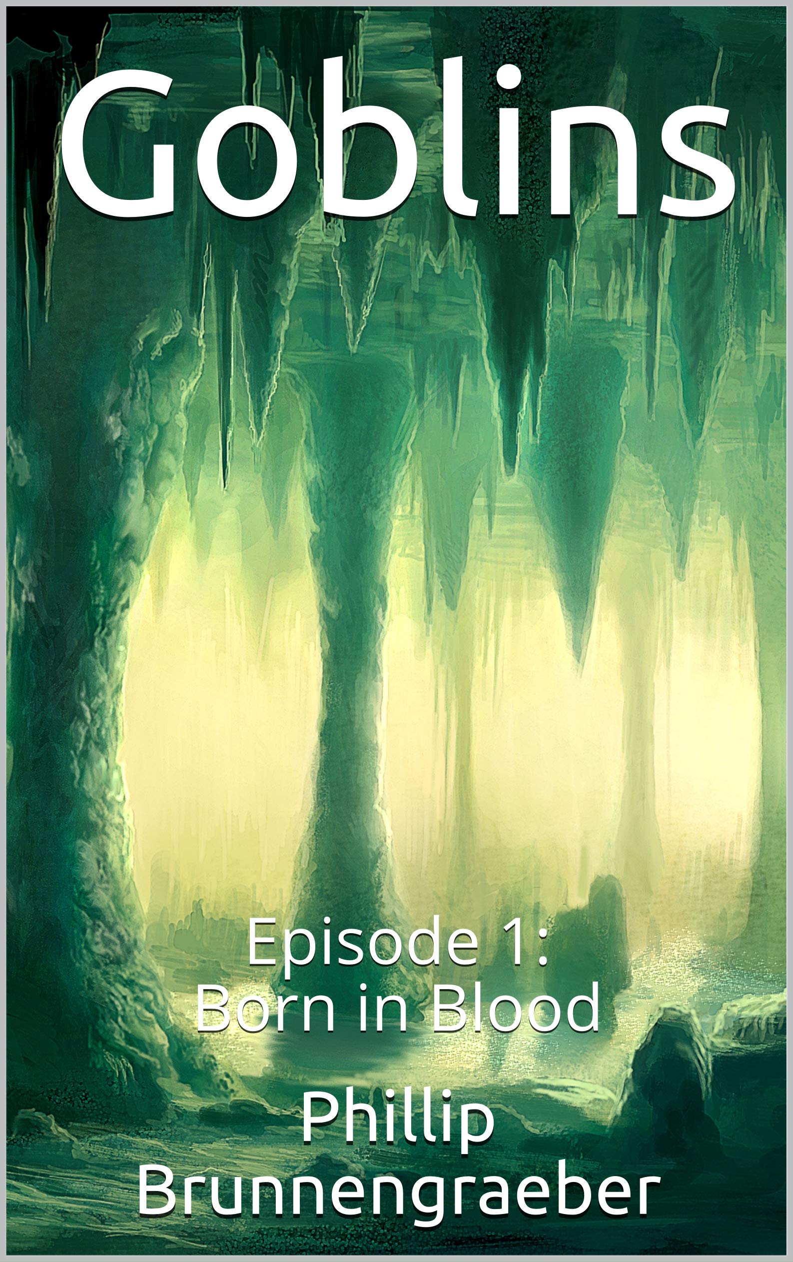 Goblins: Episode 1: Born in Blood (Goblin Brothers) by Brunnengraeber ...