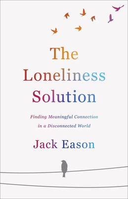 Loneliness Solution by Jack Eason | Goodreads
